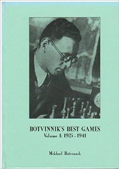 Botvinnik's Best Games: Volume 1: 1925-1941 by Mikhail Botvinnik ...