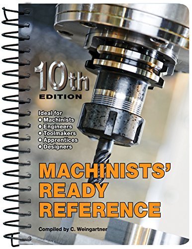 Machinists' Ready Reference 10th edition by C. Weingartner | Goodreads