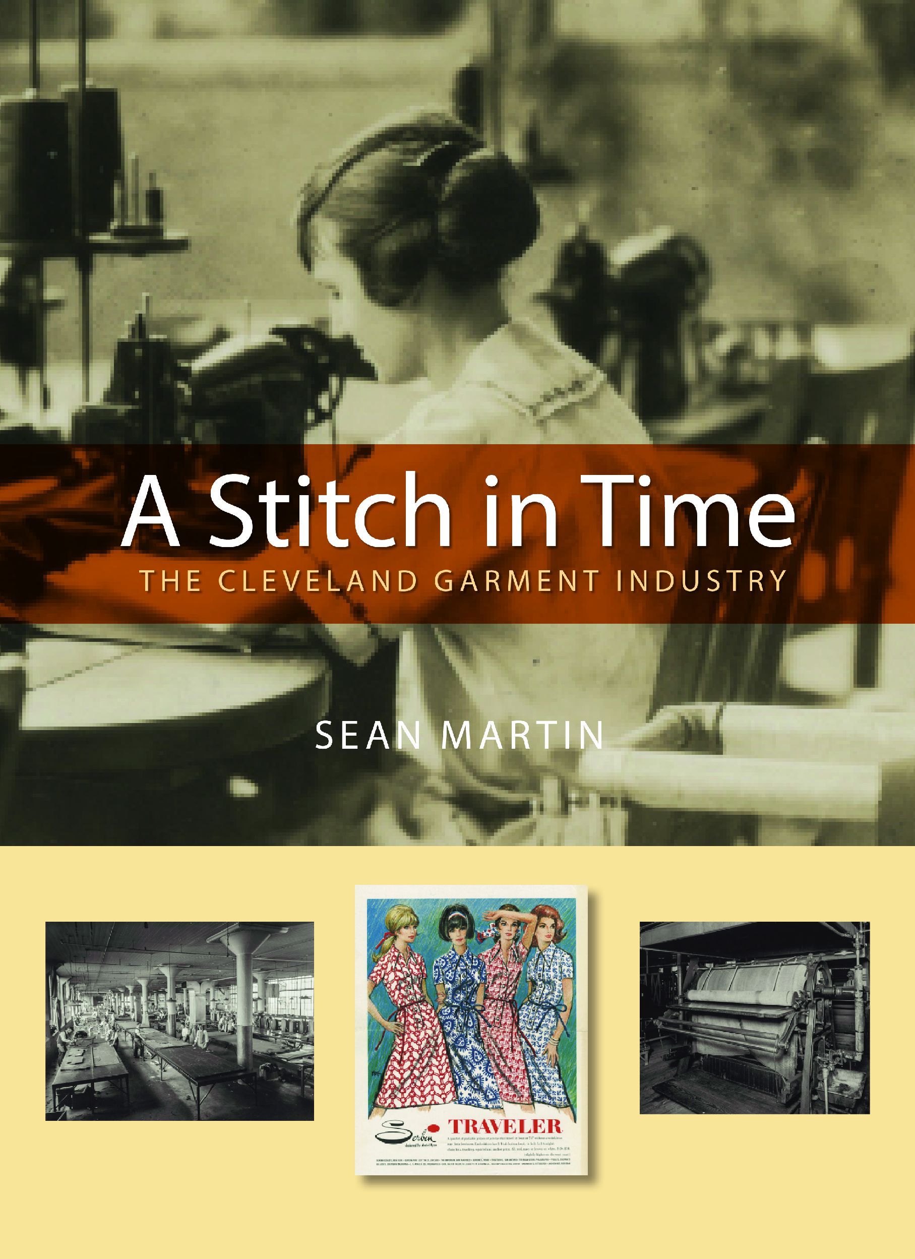 A Stitch in Time the Cleveland Garment Industry by Sean Martin | Goodreads