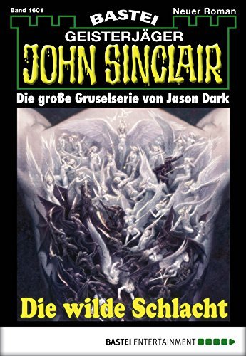 John Sinclair 1601: Die wilde Schlacht (2. Teil) by Jason Dark | Goodreads