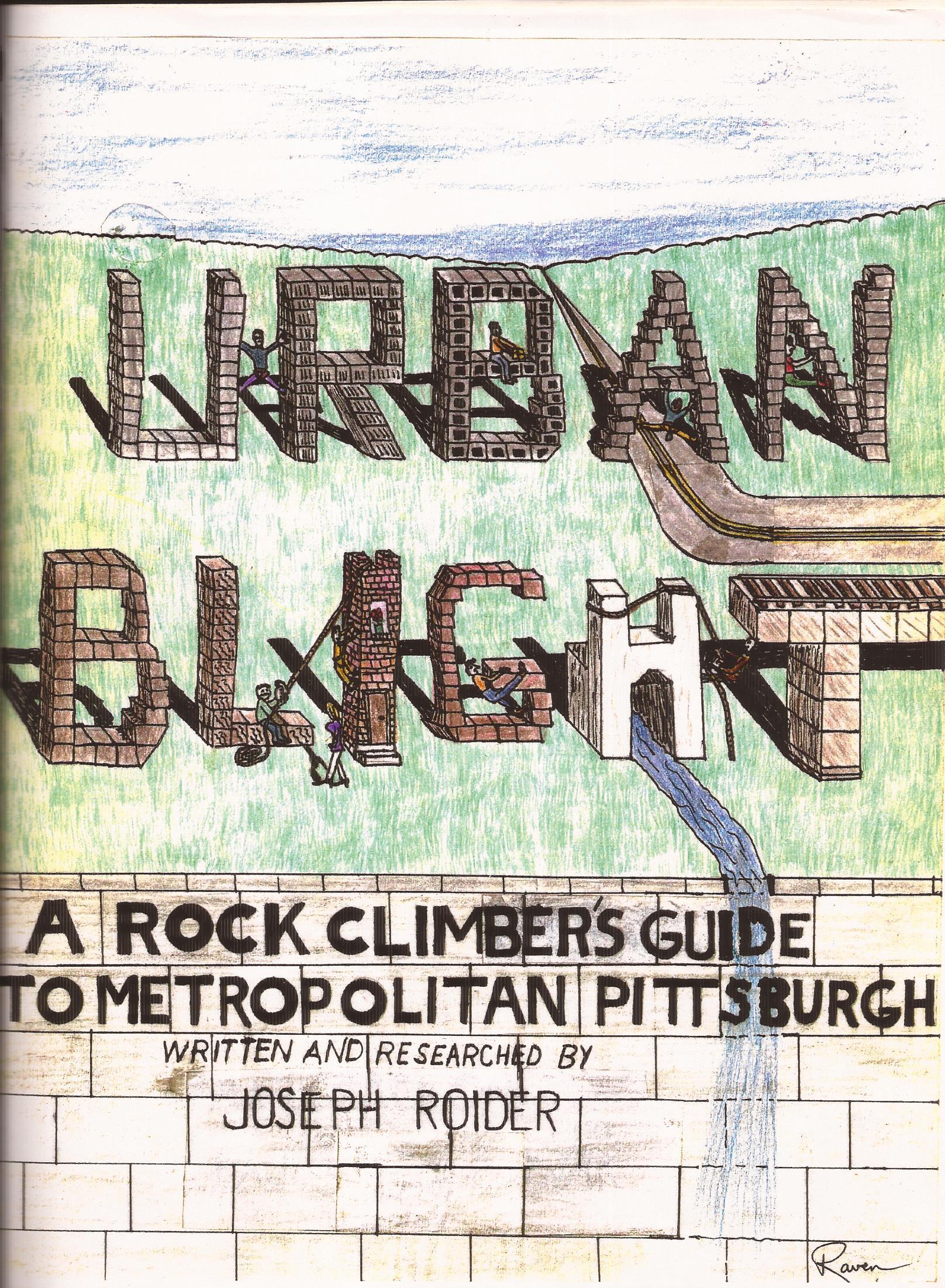 Urban Blight A Rock Climbers Guide To Metropolitan Pittsburgh by Joseph ...