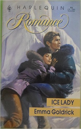 Ice Lady (Harlequin Romance Subscription, #93) by Emma Goldrick | Goodreads