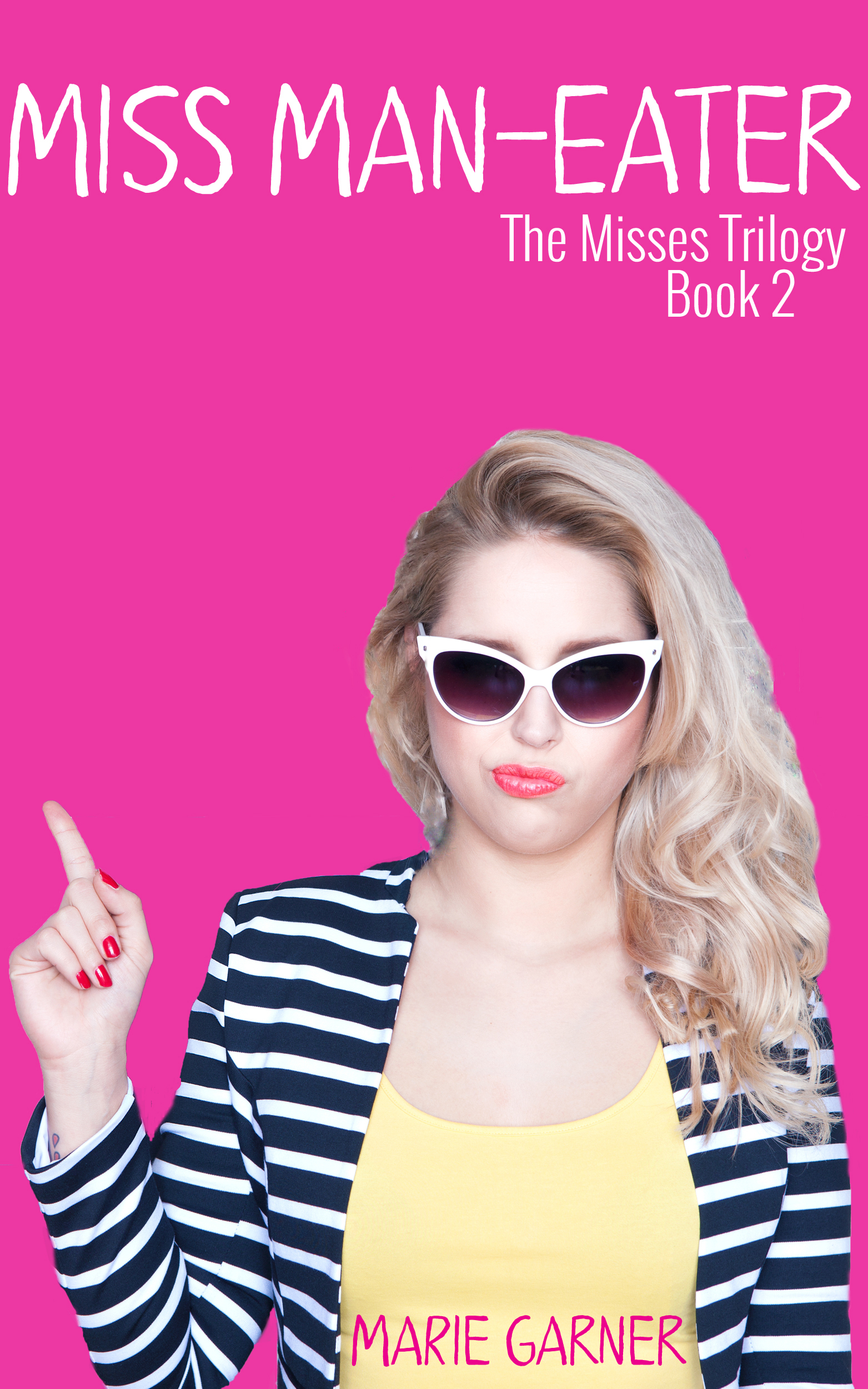 Miss Man-Eater (The Misses Trilogy, #2) by Marie Garner | Goodreads