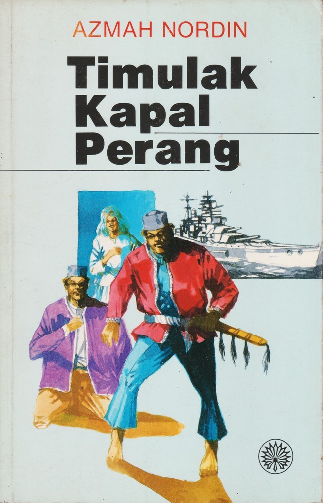Timulak Kapal Perang by Azmah Nordin | Goodreads