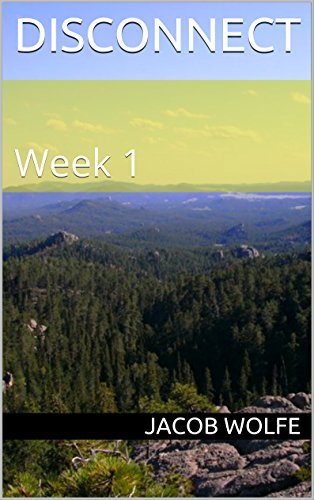 Disconnect: Week 1 by JACOB WOLFE | Goodreads