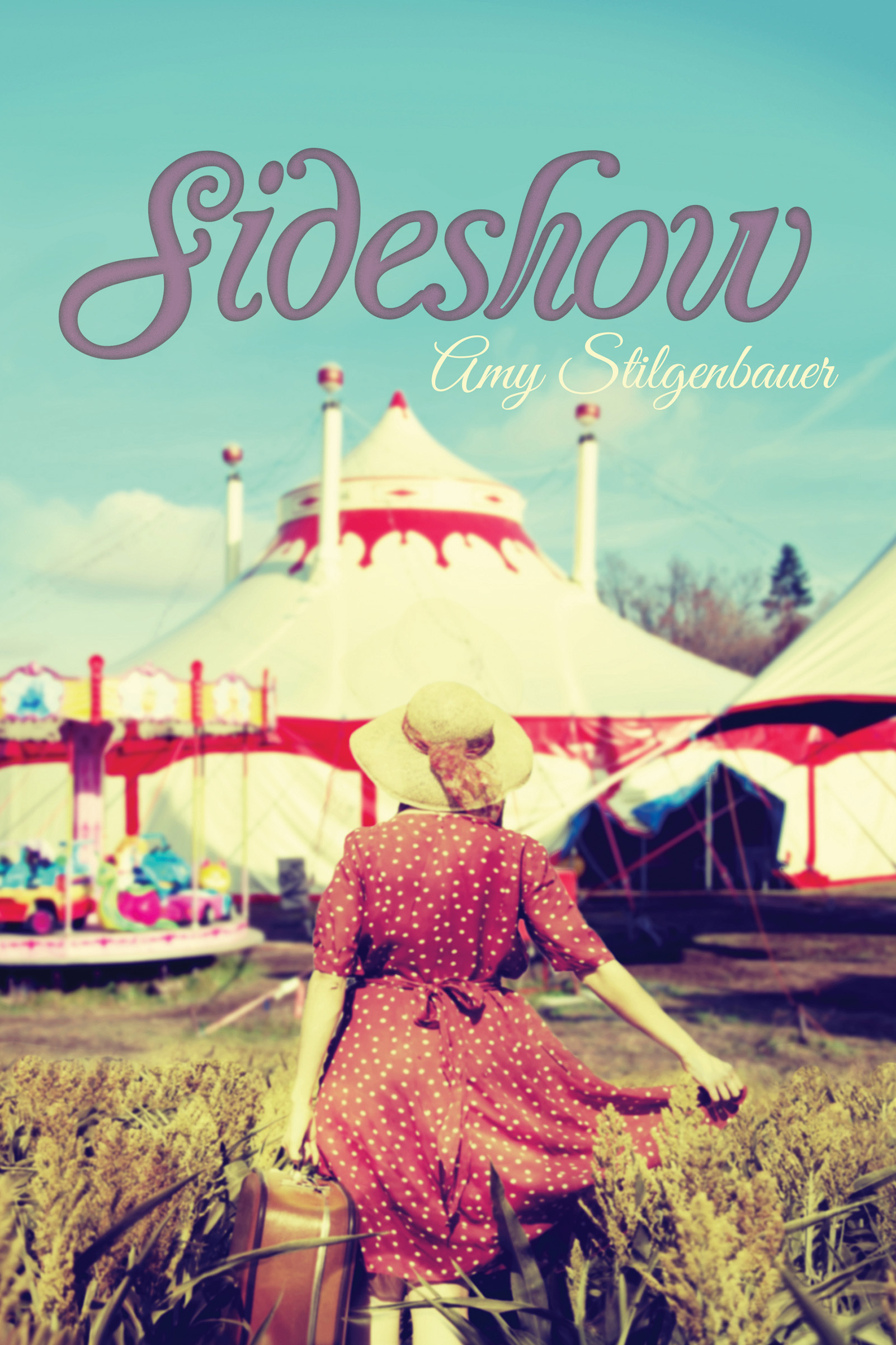 Sideshow by Amy Stilgenbauer | Goodreads