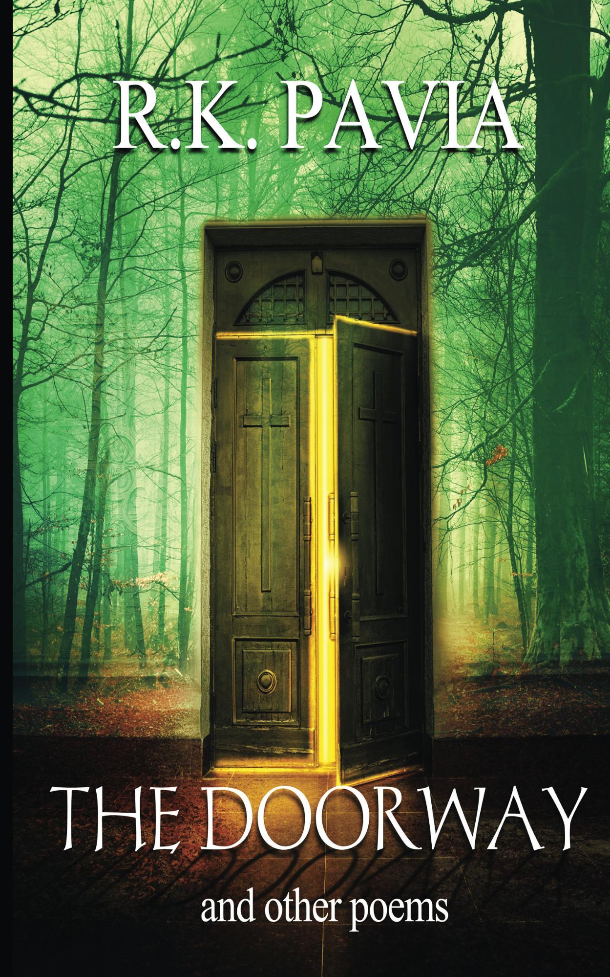The Doorway - and other poems by R.K. Pavia | Goodreads
