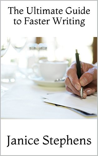 The Ultimate Guide to Faster Writing by Janice Stephens | Goodreads