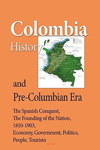 Colombia History, and Pre-Columbian Era: The Spanish Conquest, The ...