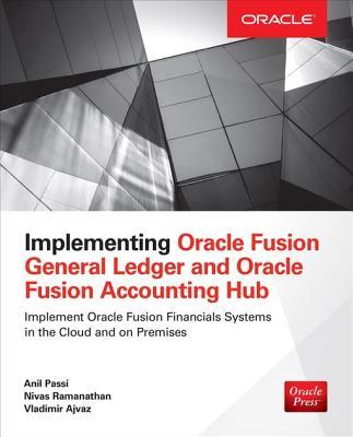 Implementing Oracle Fusion General Ledger and Oracle Fusion Accounting ...
