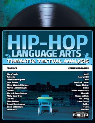 Hip-Hop Language Arts: Thematic Textual Analysis by Alan Sitomer ...