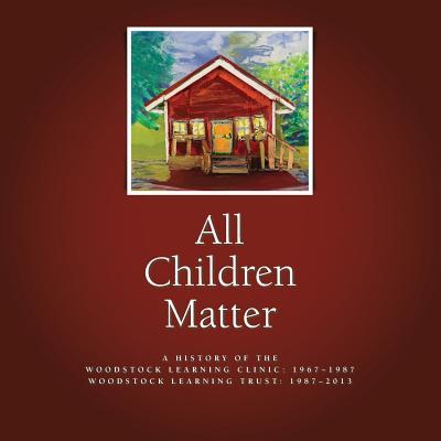 All Children Matter by Woodstock Learning Clinic | Goodreads