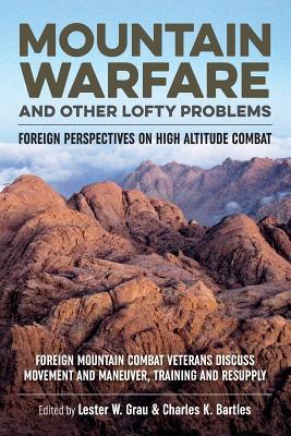Mountain Warfare and Other Lofty Problems: Foreign mountain combat ...
