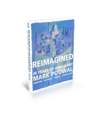Reimagined: 45 Years of Jewish Art by Mark Podwal | Goodreads