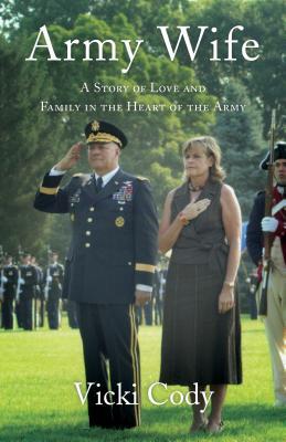 Army Wife: A Story of Love and Family in the Heart of the Army by Vicki ...