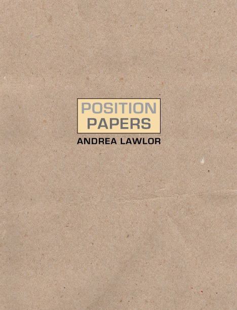 Position Papers by Andrea Lawlor | Goodreads
