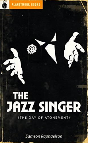 The Jazz Singer (The Day of Atonement) by Samson Raphaelson | Goodreads