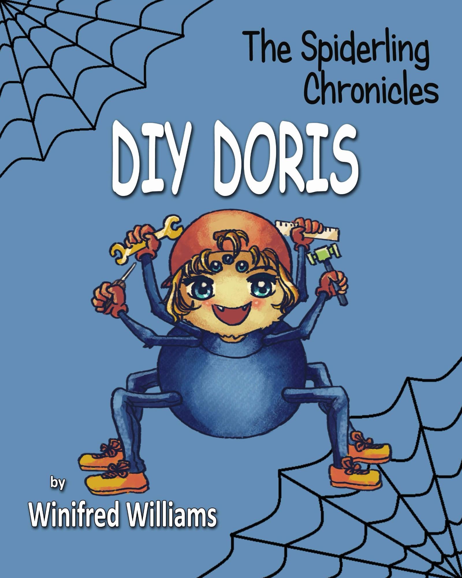 DIY Doris, Spiderling Chronicles by Winifred Williams | Goodreads