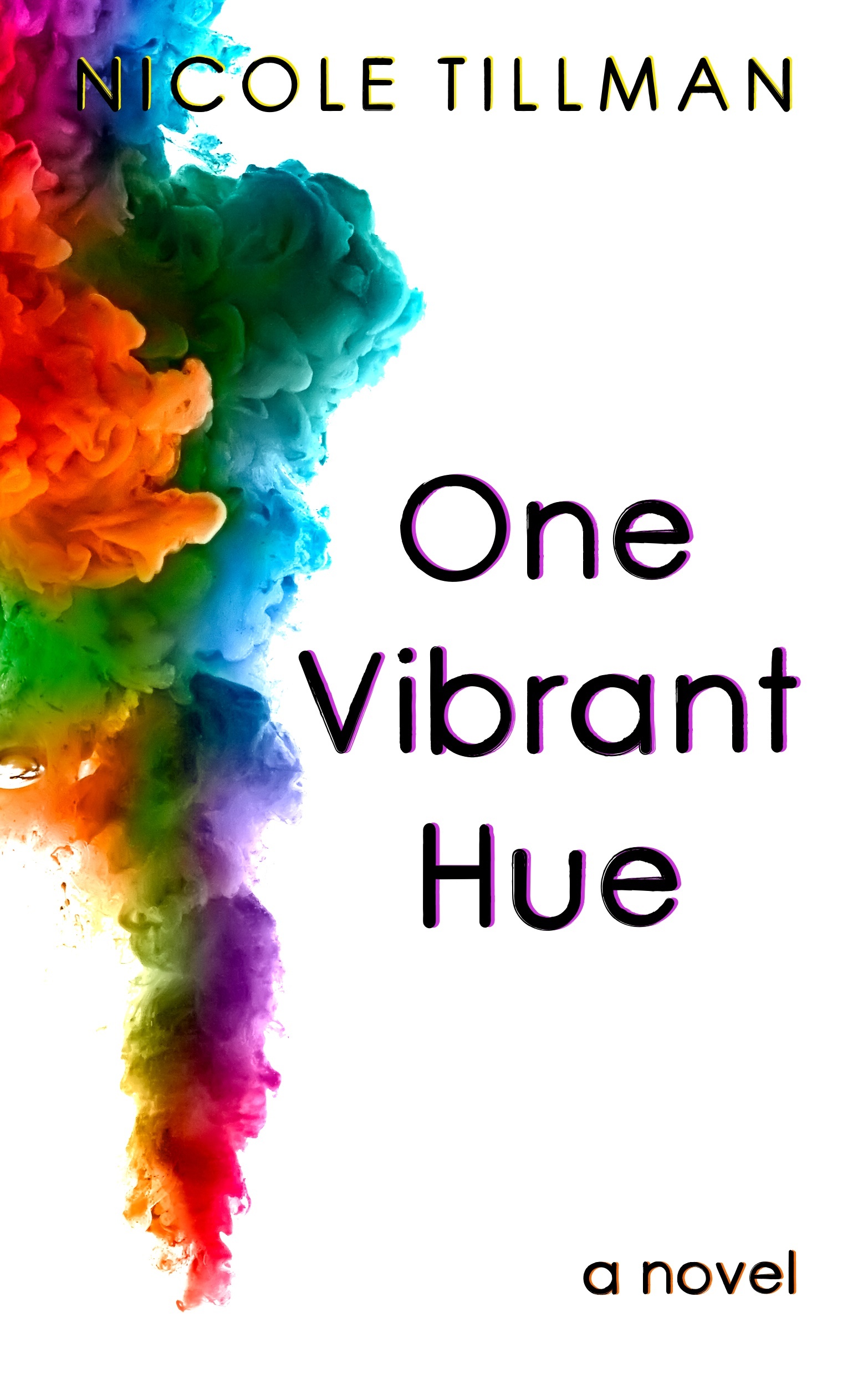 One Vibrant Hue by Nicole Tillman | Goodreads