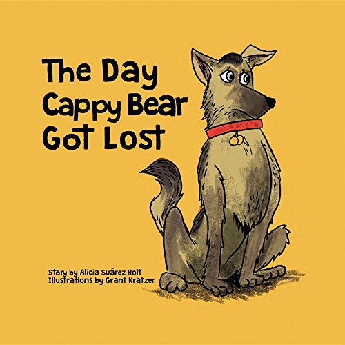 The Day Cappy Bear Got Lost by Alicia Suárez Holt | Goodreads