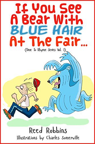 If You See A Bear With Blue Hair At The Fair... by Reed Robbins | Goodreads