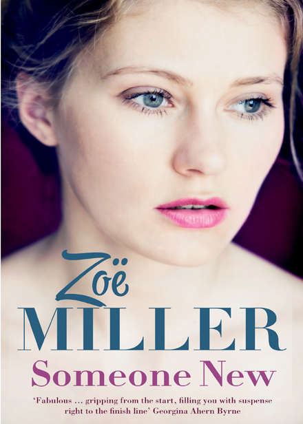 Someone New: A gripping and emotional page-turner by Zoë Miller | Goodreads