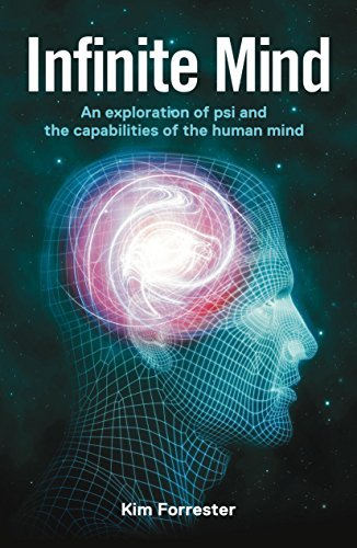 Infinite Mind: An Exploration of Psi and the Capabilities of the Human Mind by Kim Forrester ...