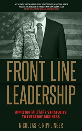 Front Line Leadership: Applying Military Strategies to Everyday ...