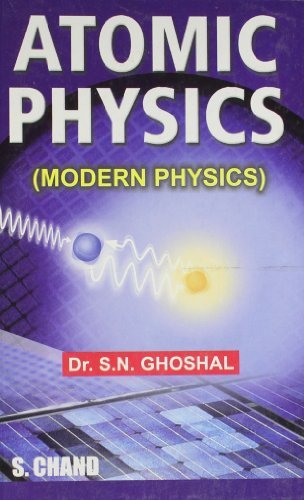 S Chand Atomic Physics (Modern Physics) by S.N. Ghoshal | Goodreads