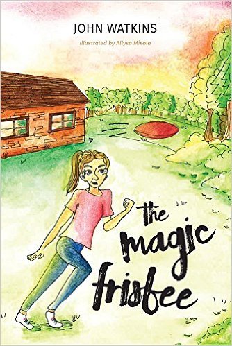 The Magic Frisbee by John Watkins | Goodreads