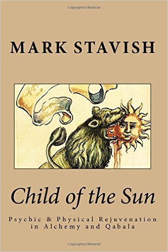 Child of the Sun: Psychic & Physical Rejuvenation in Alchemy and ...