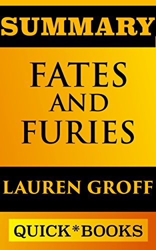 Summary: Fates and Furies: A Novel by Lauren Groff | Includes Analysis ...
