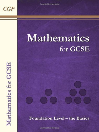 Maths for GCSE, Foundation Level - the Basics: Student Online Edition ...