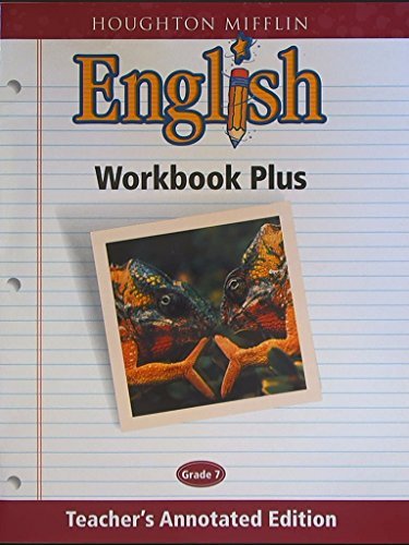 Houghton Mifflin English: Workbook Plus, Grade 7, Teacher's Annotated Edition by Houghton ...