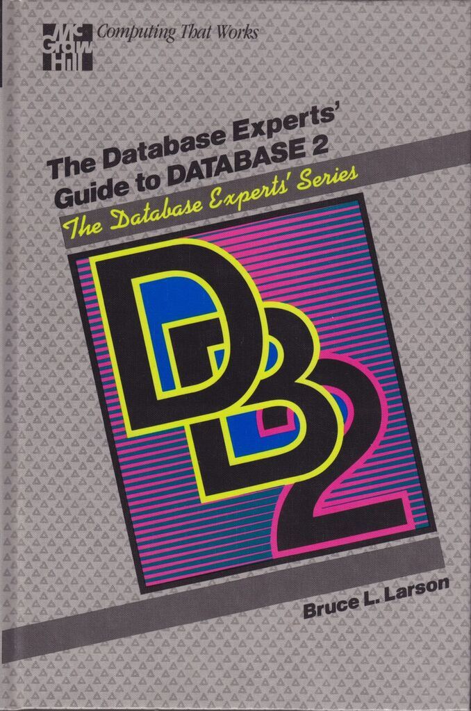 The Database Experts' Guide to Database 2 by Bruce L. Larson | Goodreads