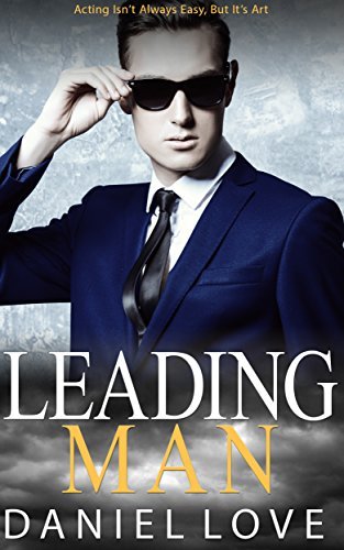Leading Man by Daniel Love | Goodreads