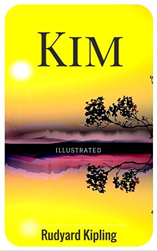 Kim: By Rudyard Kipling : Illustrated by Rudyard Kipling | Goodreads