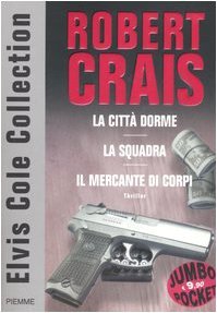 Elvis Cole Collection by Robert Crais | Goodreads