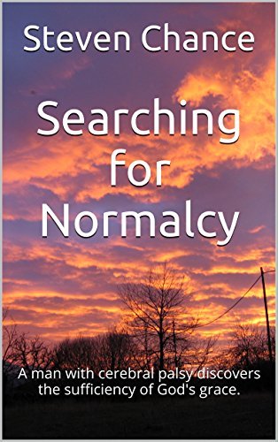 Searching For Normalcy: The Autobiography of Steve Chance by Steven ...