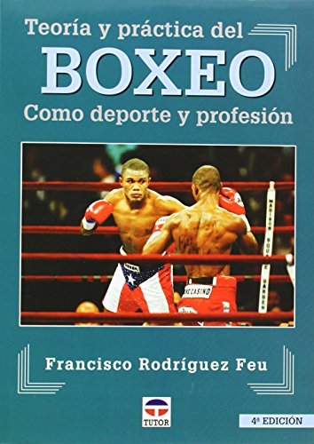 TEORÍA Y PRÁCTICA DEL BOXEO. COMO DEPORTE Y PROFESIÓN by Francisco ...