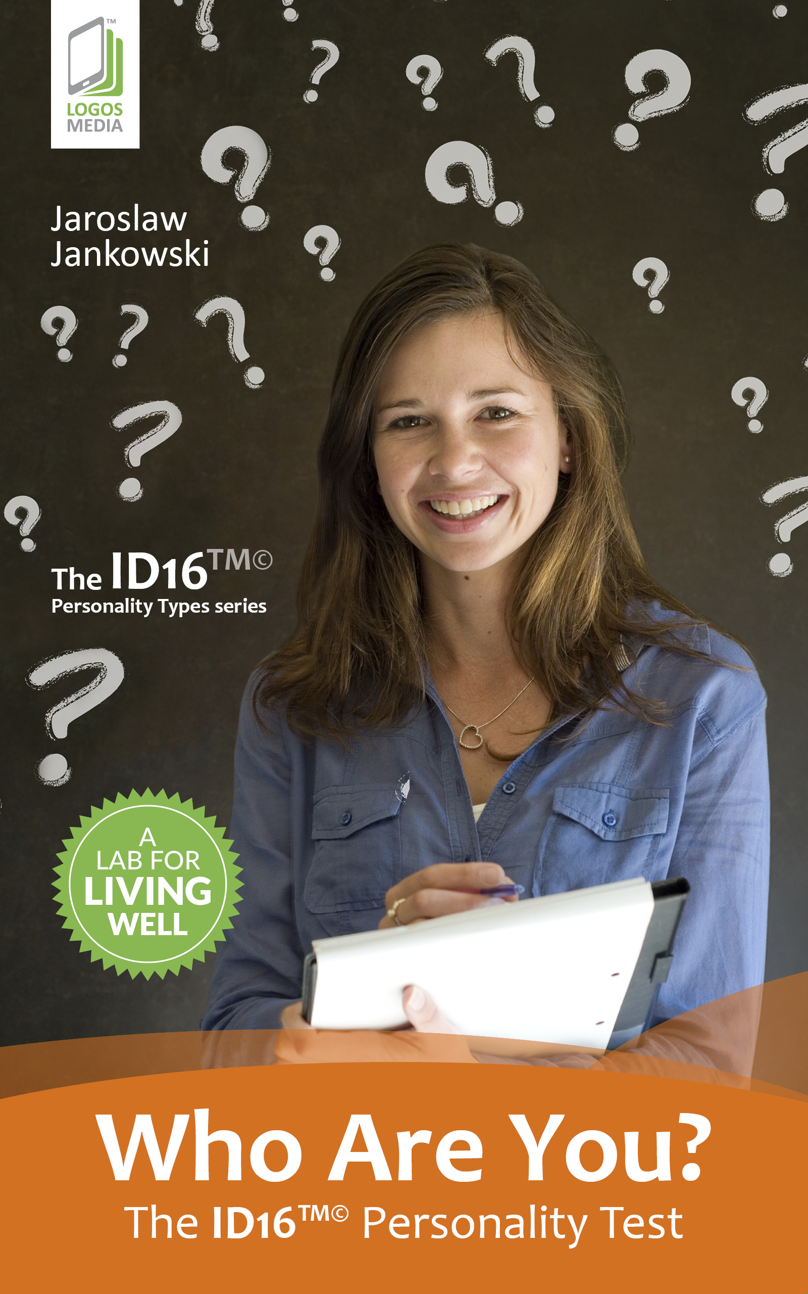 Who Are You?: The ID16 Personality Test by Jaroslaw Jankowski | Goodreads