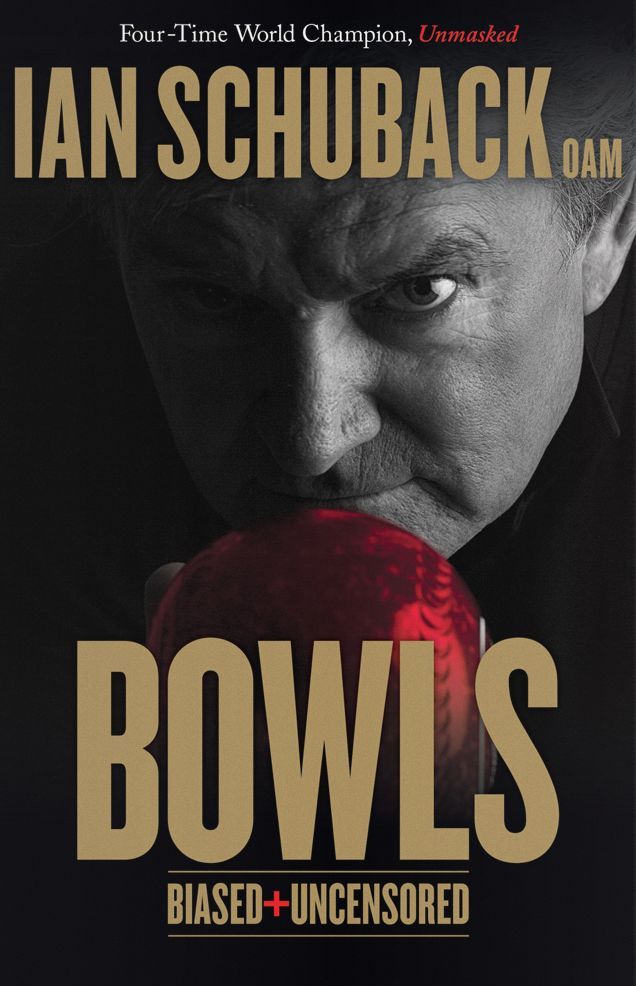 Bowls: Biased + Uncensored by Ian Schuback | Goodreads