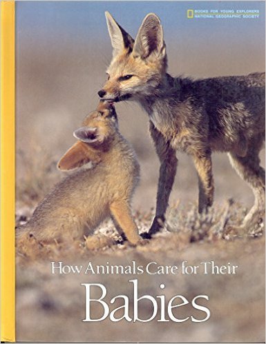 How Animals Care for Their Babies by Roger B. Hirschland | Goodreads