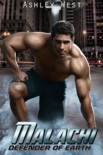 Malachi (Defender of Earth #1) by Ashley West | Goodreads