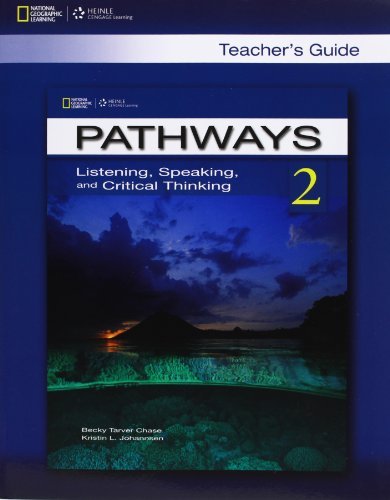 Pathways 2 Teacher's Guide: Listening, Speaking, and Critical Thinking ...