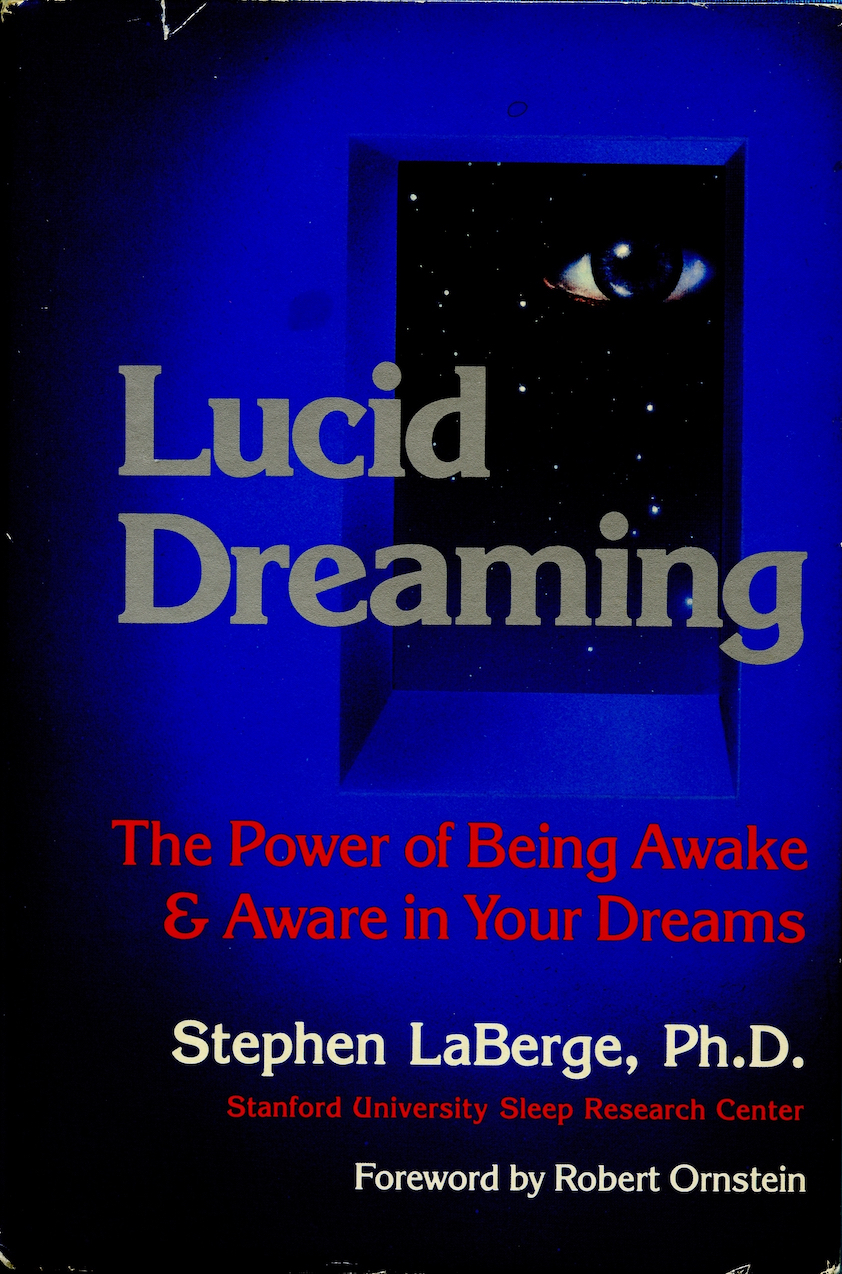 Lucid Dreaming by Stephen LaBerge | Goodreads