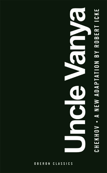 Uncle Vanya by Robert Icke | Goodreads