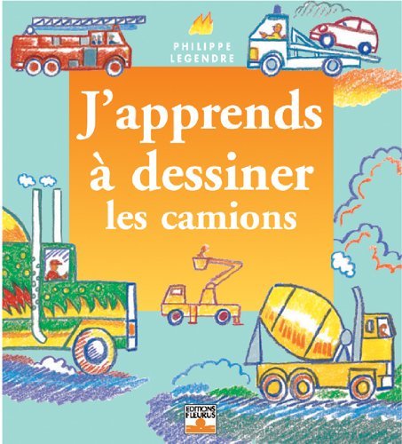 Les camions by Philippe Legendre | Goodreads