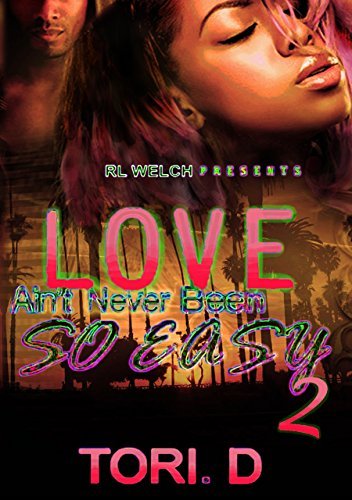 Love Aint Never Been So Easy: 2: The Finale by Tori D. | Goodreads