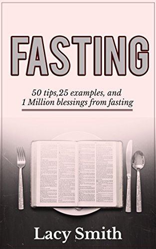 Fasting: 50 tips,25 examples, and 1 Million blessings from fasting by ...